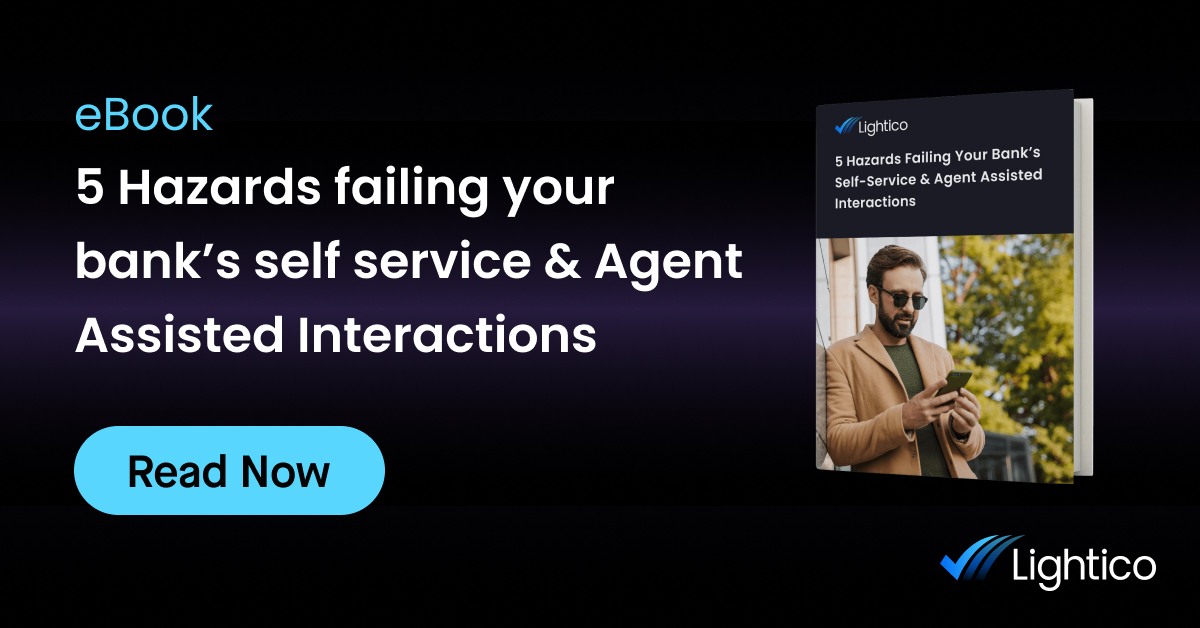 5 Hazards Failing Your Bank’s Self-Service & Agent Assisted Interactions